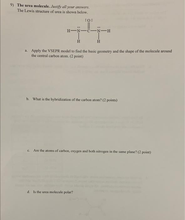 Solved 9) The urea molecule. Justify all your answers. The | Chegg.com