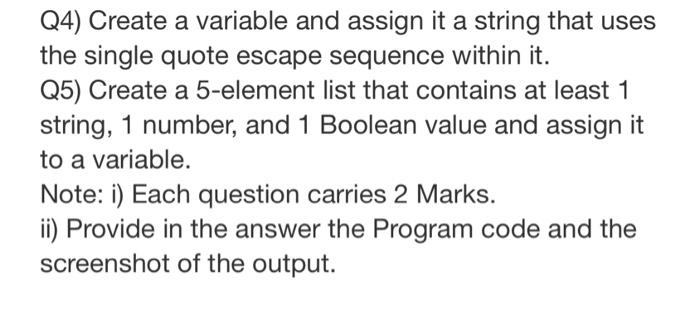 Solved Q4 Create A Variable And Assign It A String That