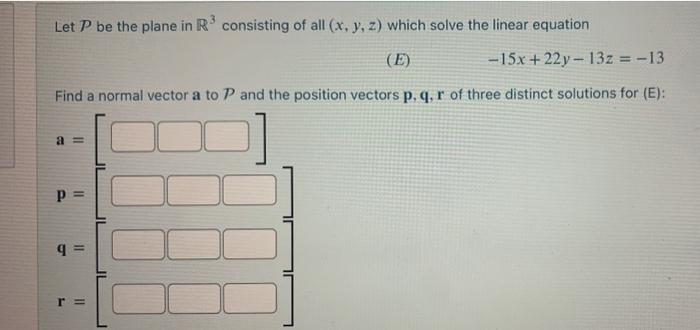 Solved Let P be the plane in R3 consisting of all (x,y,z) | Chegg.com