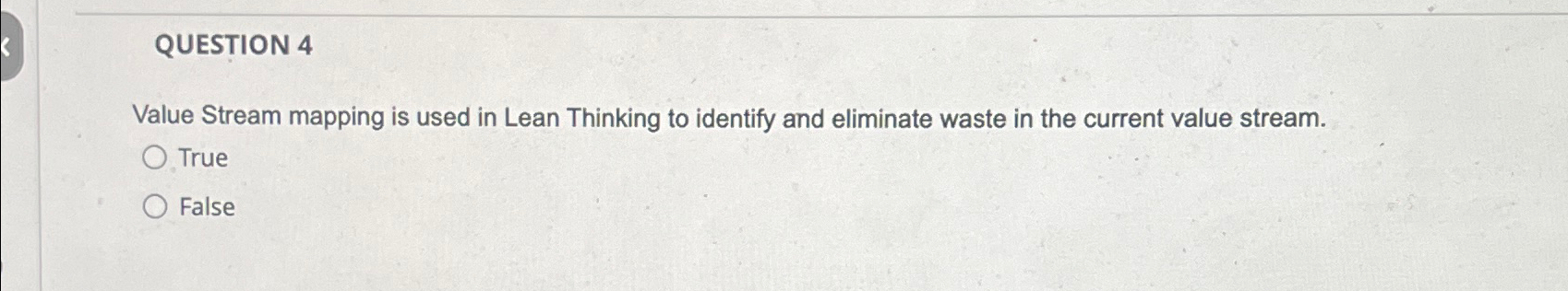 Solved QUESTION 4Value Stream mapping is used in Lean | Chegg.com