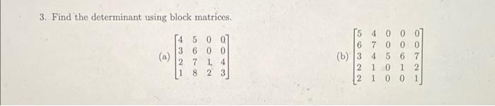 Solved 3 Find The Determinant Using Block Matrices A Noo