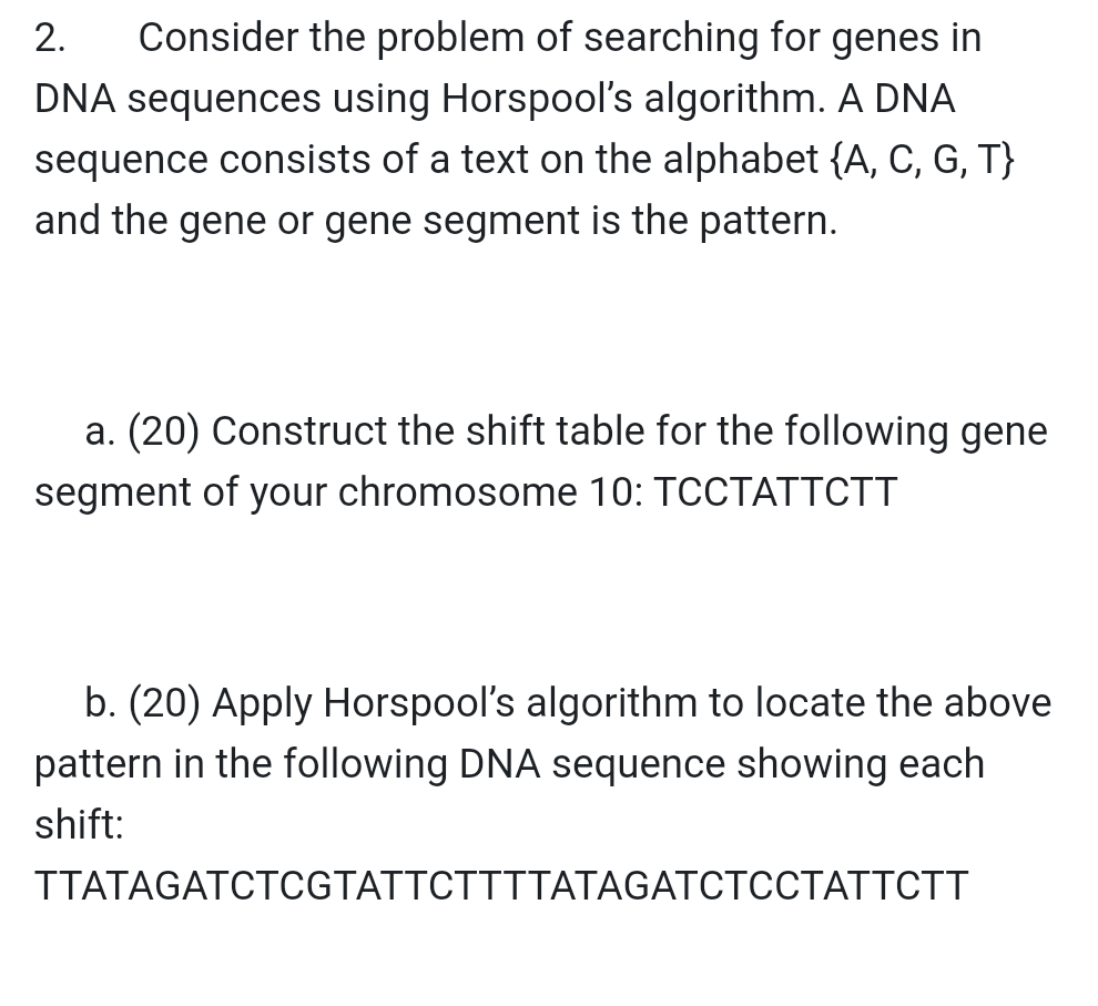 Solved 2. Consider the problem of searching for genes in DNA | Chegg.com