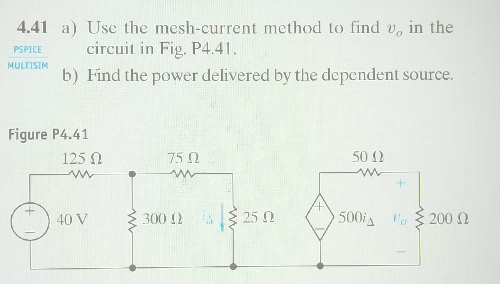 Solved 4.41 a) Use the mesh-current method to find vo in the | Chegg.com