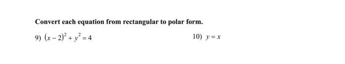 Solved Convert each equation from rectangular to polar form. | Chegg.com