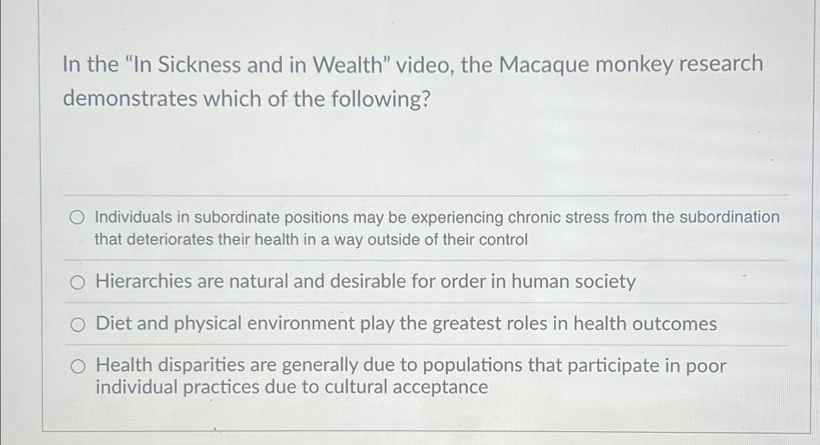 Solved In the "In Sickness and in Wealth" video, the Macaque | Chegg.com