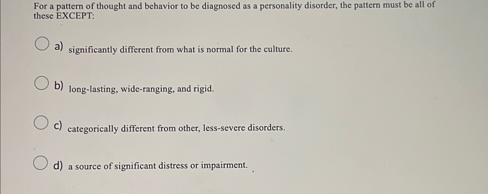 Solved For a pattern of thought and behavior to be diagnosed | Chegg.com