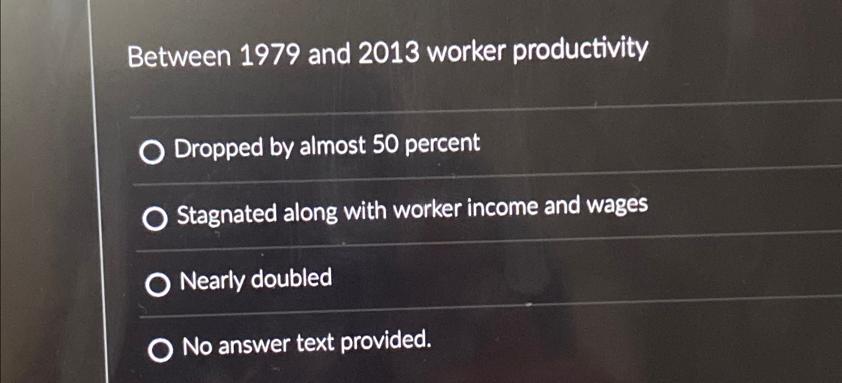 Solved Between 1979 ﻿and 2013 ﻿worker productivityDropped by | Chegg.com