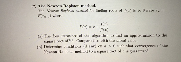 Solved (2) The Newton-Raphson method. The Newton-Raphson | Chegg.com