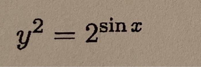Solved y2=2sinx | Chegg.com