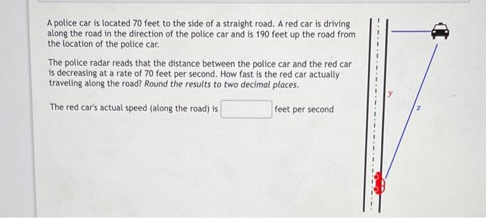 Solved A police car is located 70 feet to the side of a | Chegg.com