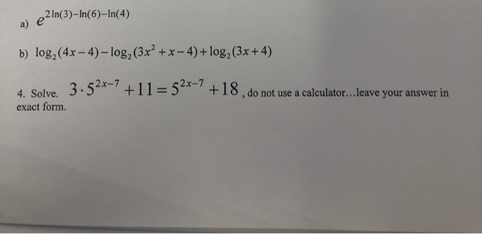 Solved 2In(3)-In(6)-In(4) a) b) log2(4x-4)- log, (3x2 +x- 4) | Chegg.com