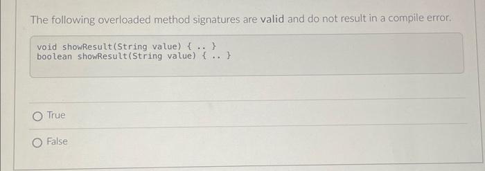 Solved The following overloaded method signatures are valid | Chegg.com