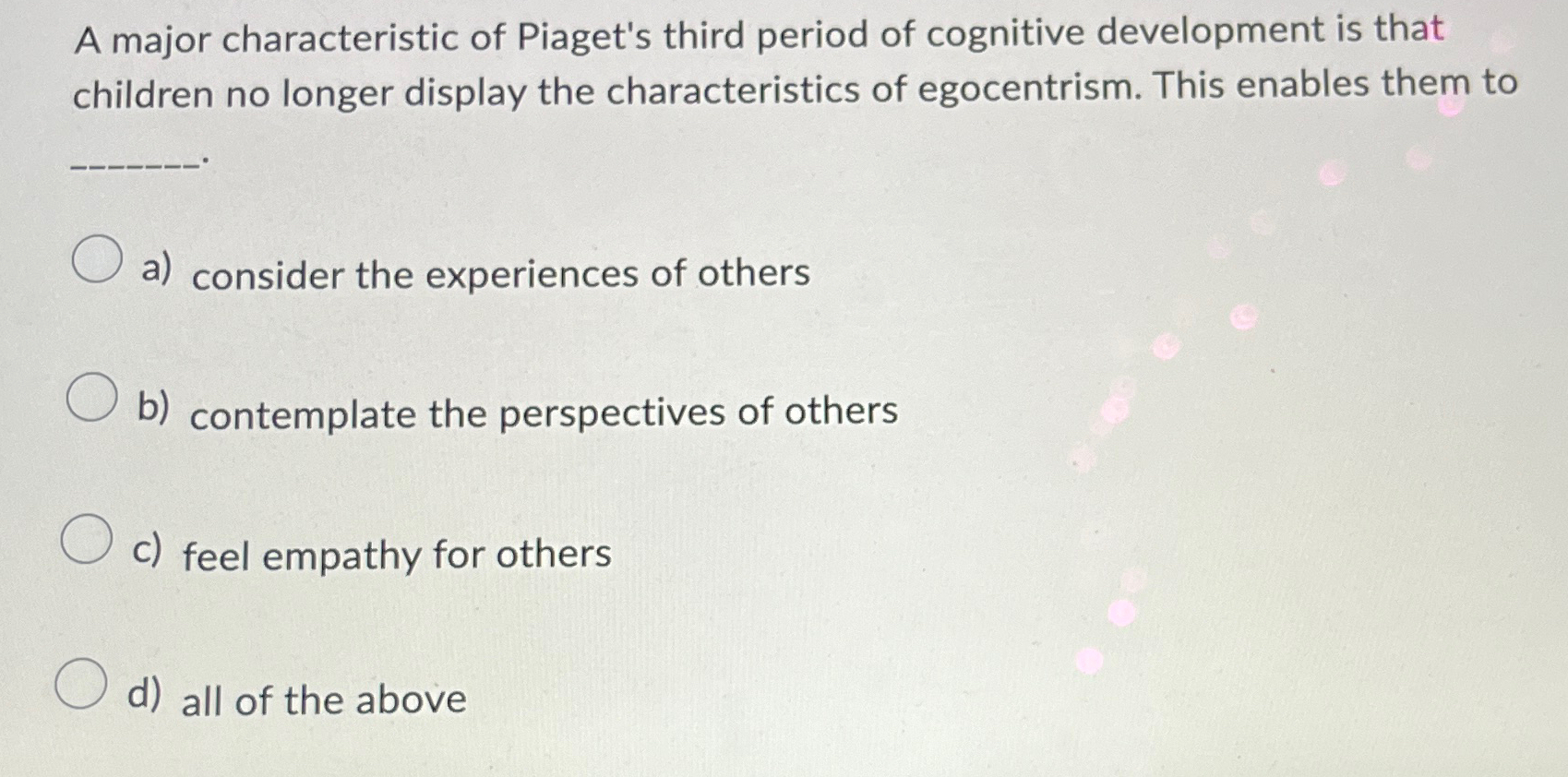 Solved A major characteristic of Piaget's third period of | Chegg.com