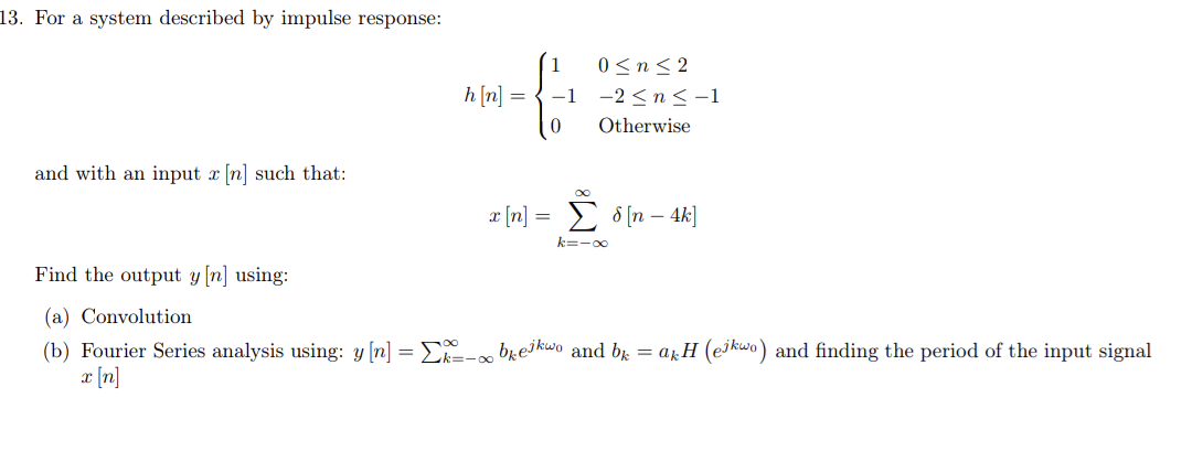 Solved 13. For a system described by impulse response: h[n] | Chegg.com