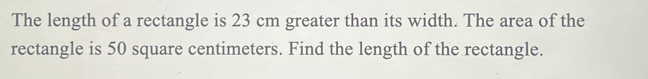 Solved The length of a rectangle is 23 ﻿cm greater than its | Chegg.com