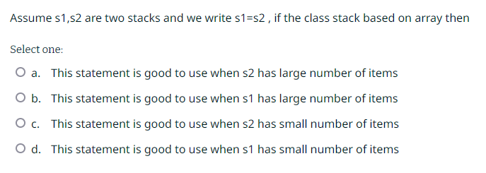 Solved Assume s1,s2 ﻿are two stacks and we write s1=s2, ﻿if | Chegg.com