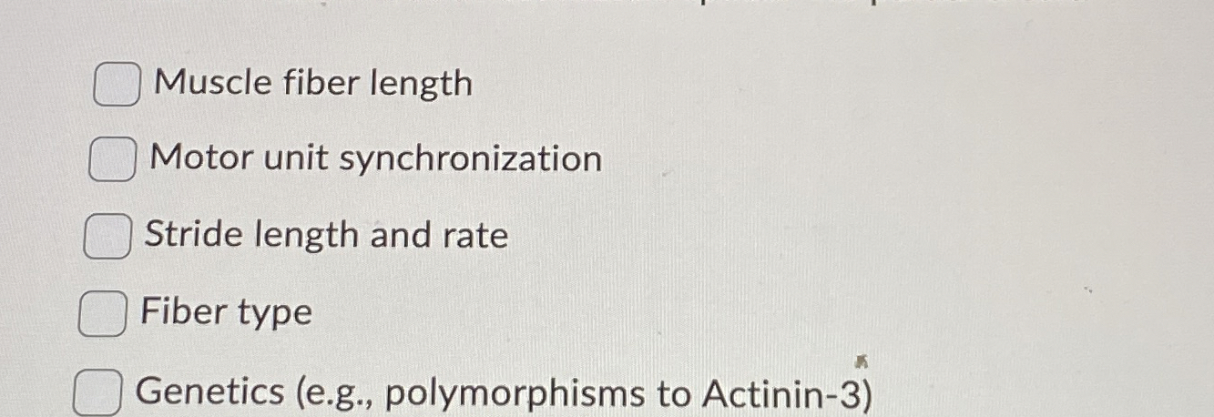Solved Muscle fiber lengthMotor unit synchronizationStride | Chegg.com