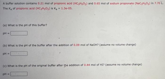 Solved A buffer solution contains 0.21 mol of propionic acid | Chegg.com