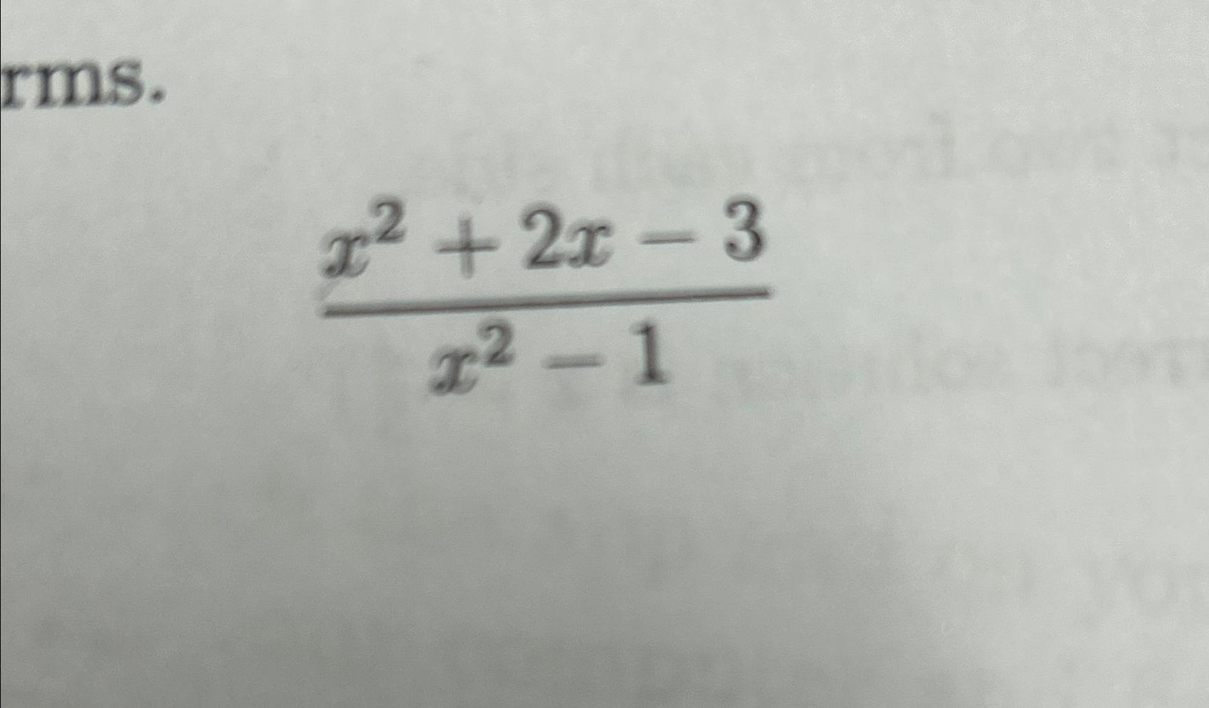 Solved x2+2x-3x2-1 | Chegg.com