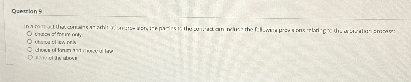 Solved Question 9In a contract that contains an arbitration | Chegg.com