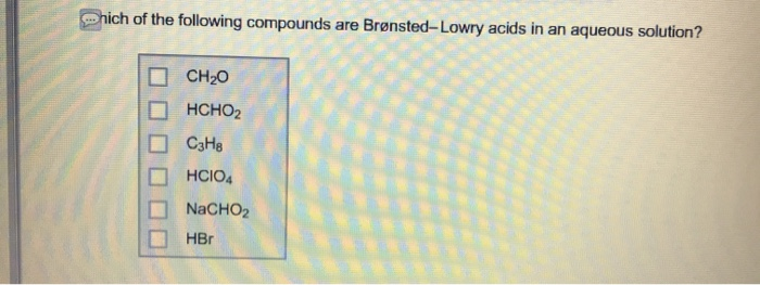Solved hich of the following compounds are Brønsted-Lowry | Chegg.com