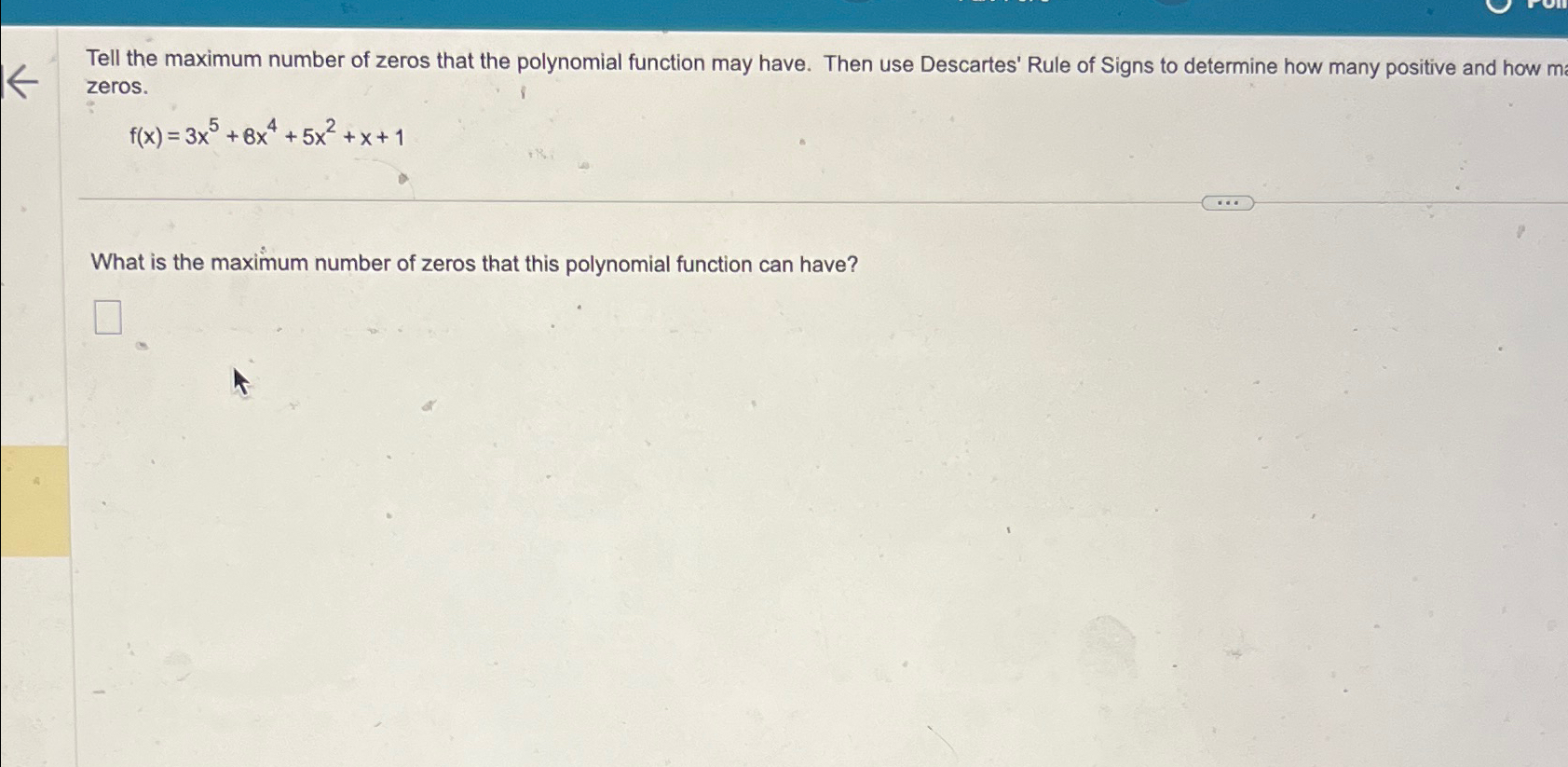 Solved Tell the maximum number of zeros that the polynomial | Chegg.com