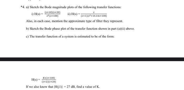 Solved *4. a) Sketch the Bode magnitude plots of the | Chegg.com
