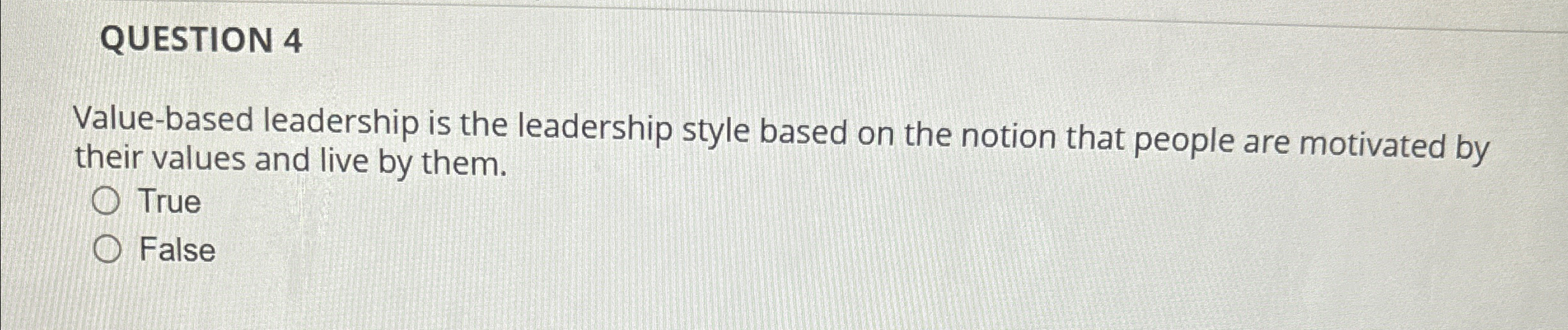 Solved QUESTION 4Value-based leadership is the leadership | Chegg.com