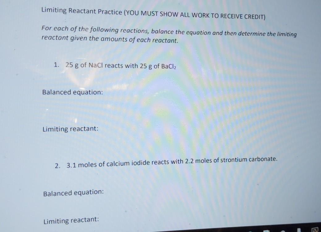 Solved Limiting Reactant Practice (YOU MUST SHOW ALL WORK TO | Chegg.com