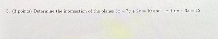 Solved 5. (3 points) Determine the intersection of the | Chegg.com