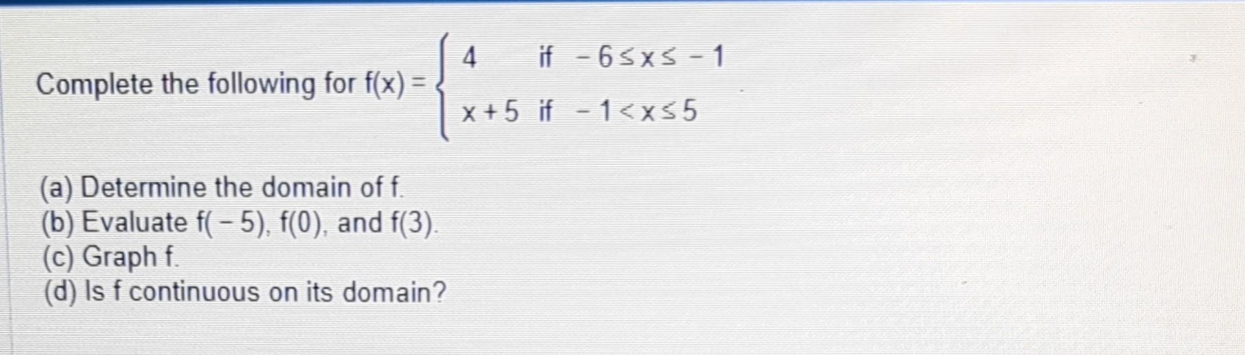 Solved Complete the following for f(x)={4x+5 if −6≤x≤−1 if | Chegg.com