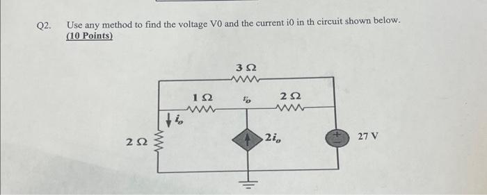 Solved 2. Use any method to find the voltage V0 and the | Chegg.com