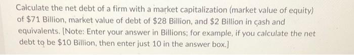 Solved Calculate the net debt of a firm with a market | Chegg.com