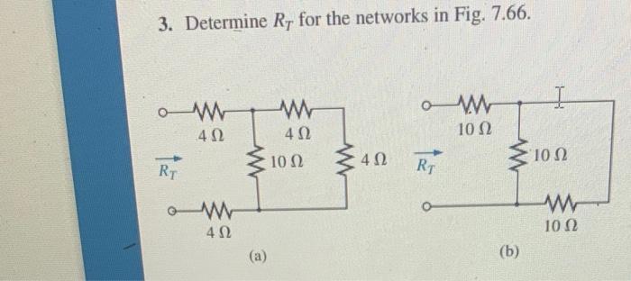 Solved 3. Determine RT for the networks in Fig. 7.66. (a) | Chegg.com