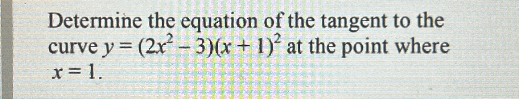 Solved Determine the equation of the tangent to the curve | Chegg.com