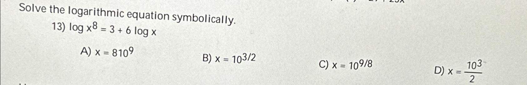 Solved Solve the logarithmic equation | Chegg.com