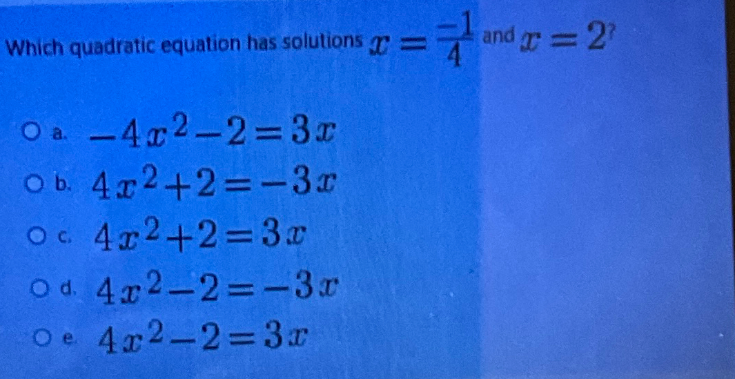 Solved Which quadratic equation has solutions x=-14 ﻿and | Chegg.com