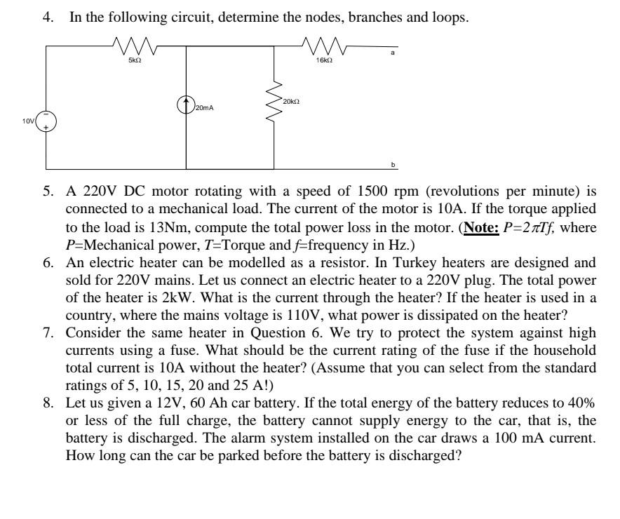 Solved 4. In the following circuit, determine the nodes, | Chegg.com
