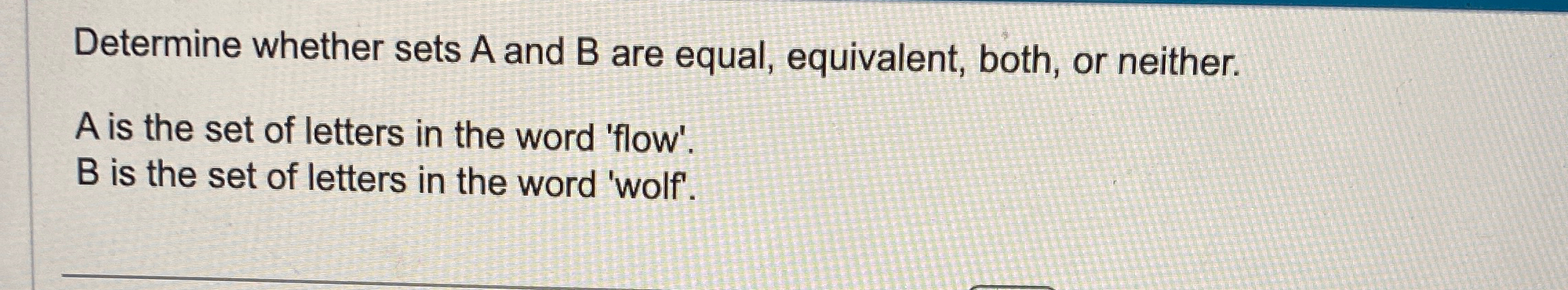Solved Determine whether sets A and B ﻿are equal, | Chegg.com