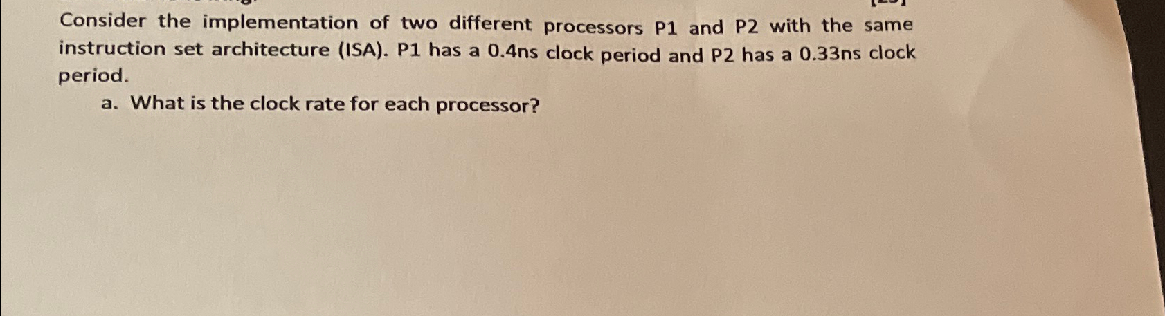 Solved Consider the implementation of two different | Chegg.com