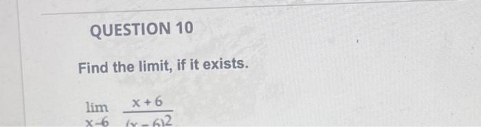 Solved Find the limit, if it exists. limx→6(2−6)2x+6 | Chegg.com