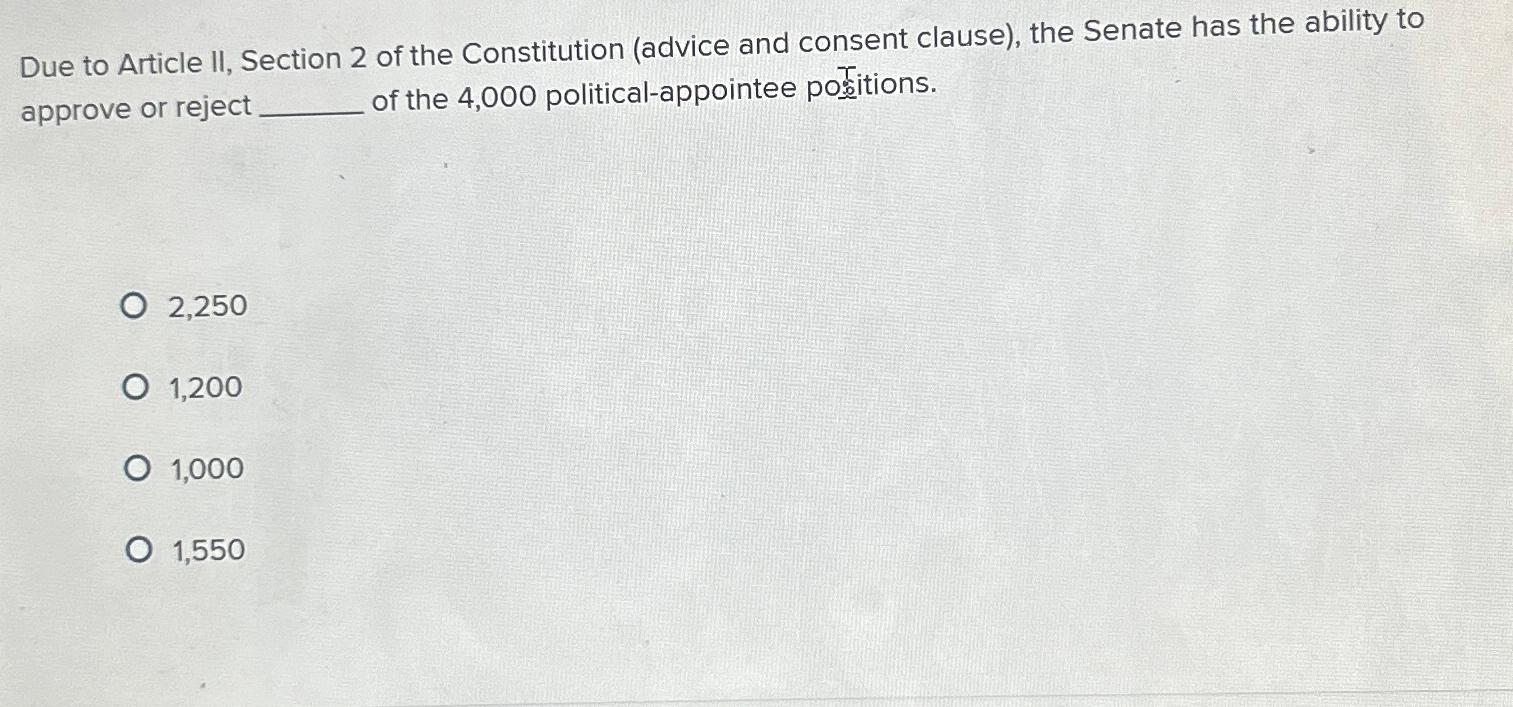Solved Due to Article II, ﻿Section 2 ﻿of the Constitution | Chegg.com
