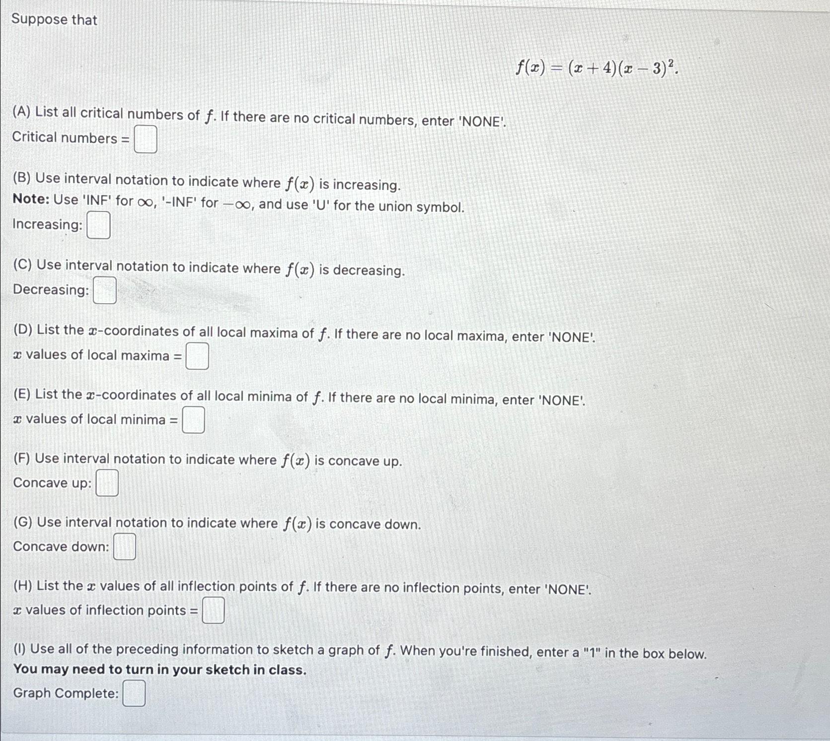 Solved Suppose thatf(x)=(x+4)(x-3)2(A) ﻿List all critical | Chegg.com