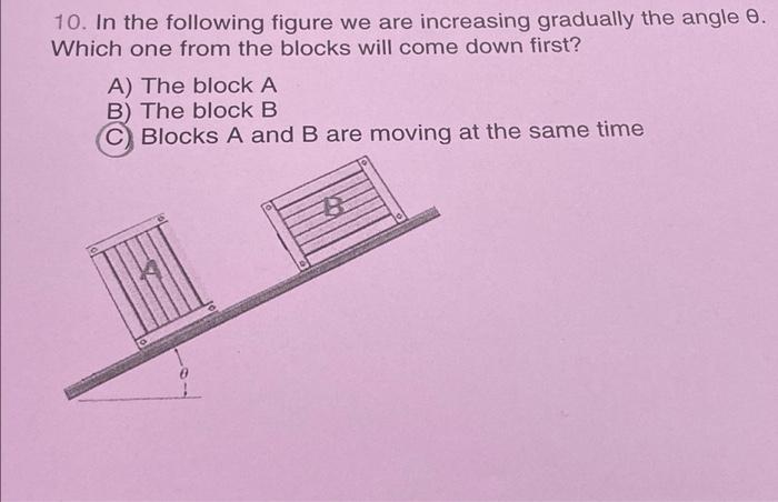 Solved 10. In the following figure we are increasing | Chegg.com