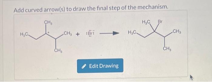 Solved Add curved arrow(s) to draw the final step of the | Chegg.com