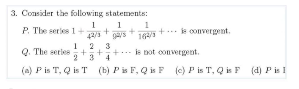 Solved 3. Consider the following statements: P. The series | Chegg.com