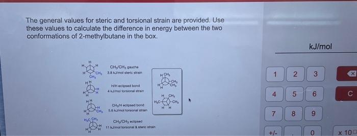 Solved The general values for steric and torsional strain | Chegg.com Solved The general values for steric and torsional strain | Chegg.com