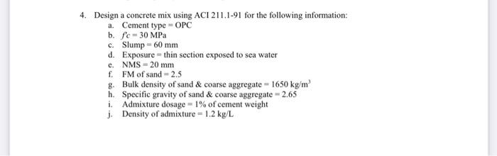 Solved 4. Design a concrete mix using ACI 211.1-91 for the | Chegg.com