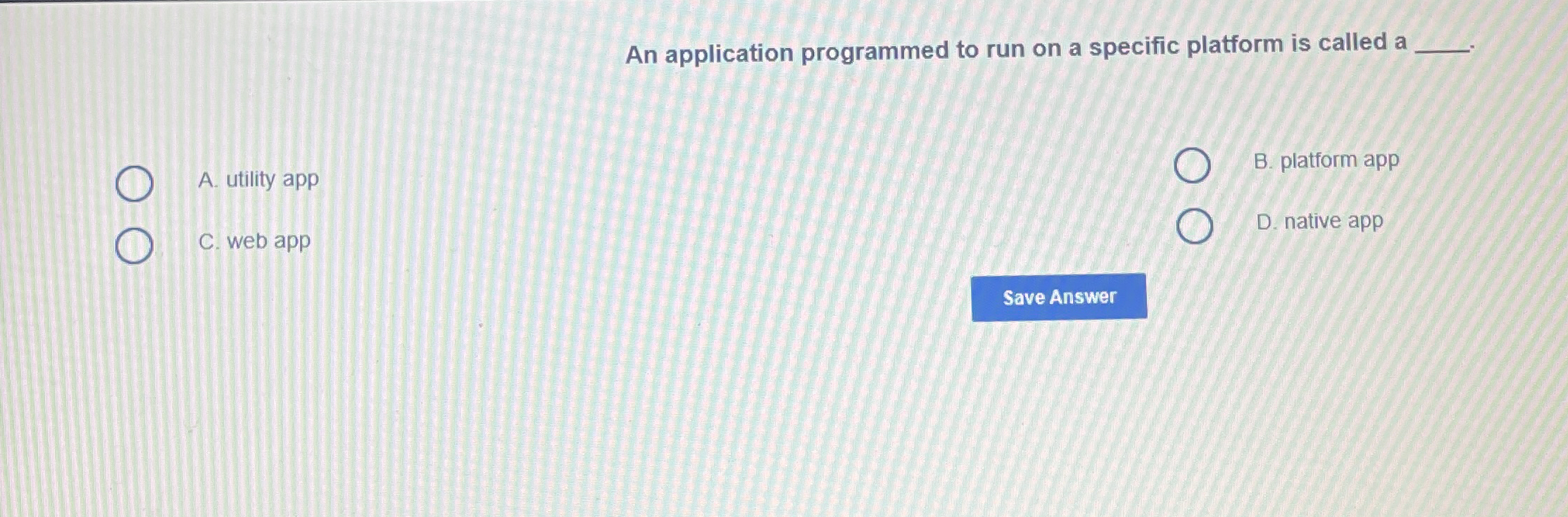 Solved An application programmed to run on a specific | Chegg.com
