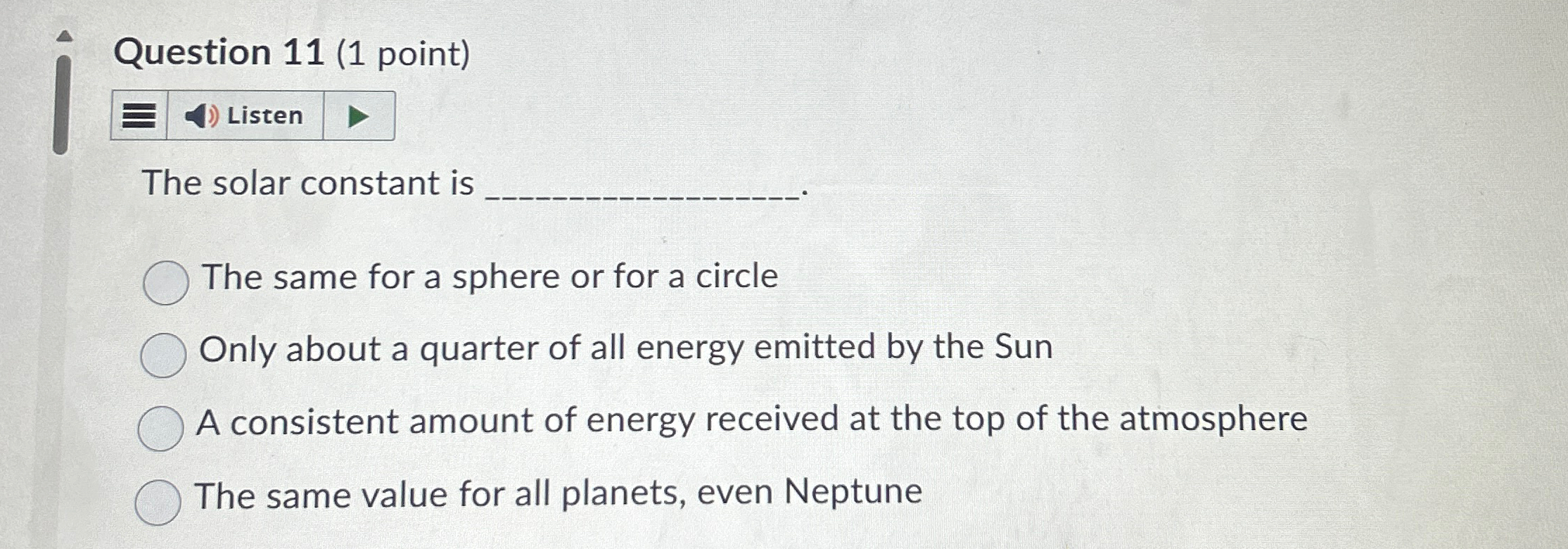 Solved Question 11 (1 ﻿point)ListenThe solar constant is | Chegg.com